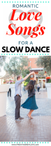 Cute Love Songs You Can Slow Dance To: The Best Slow Dance Songs