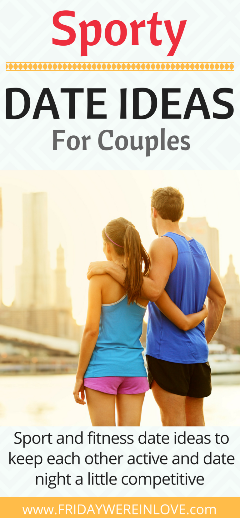 101 Active Date Ideas - Friday We're In Love