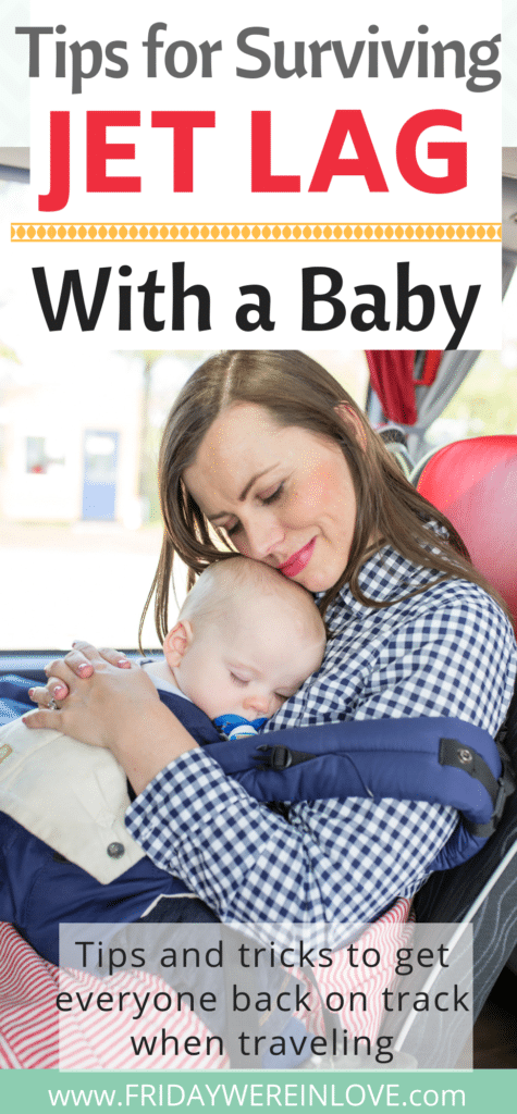 Baby Jet Lag and Toddler Jet Lag Survival Tips - Friday We're In Love