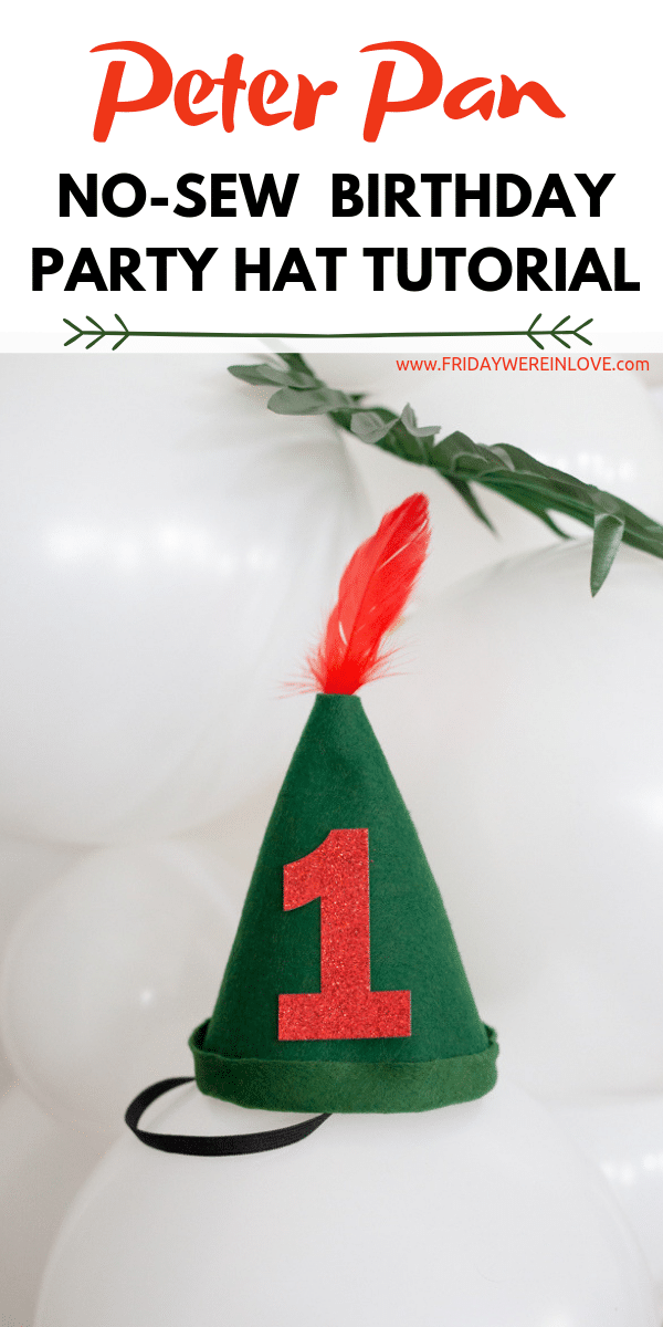 DIY Peter Pan Party Hat : A No-Sew Easy Tutorial - Friday We're In Love