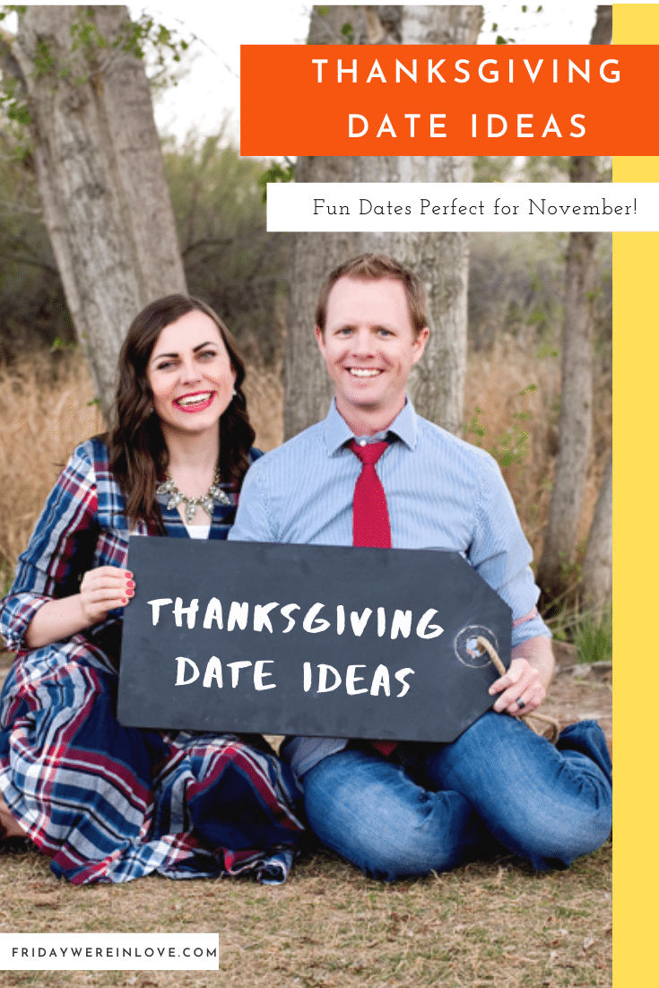 Thanksgiving Date Ideas - Friday We're In Love
