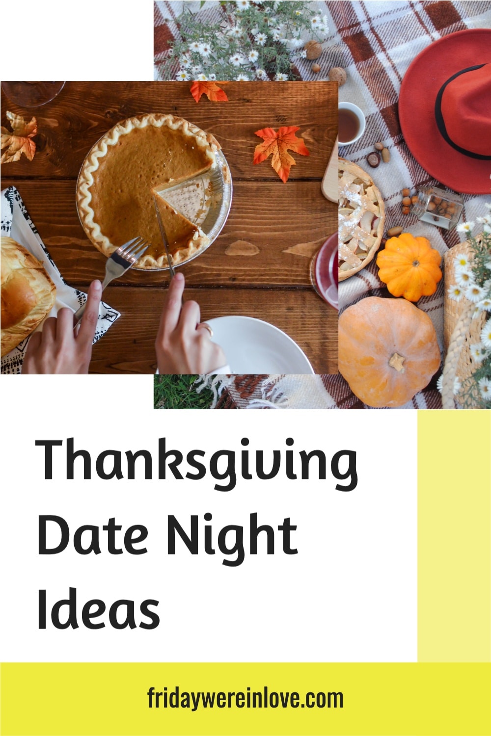 Thanksgiving Date Ideas - Friday We're In Love
