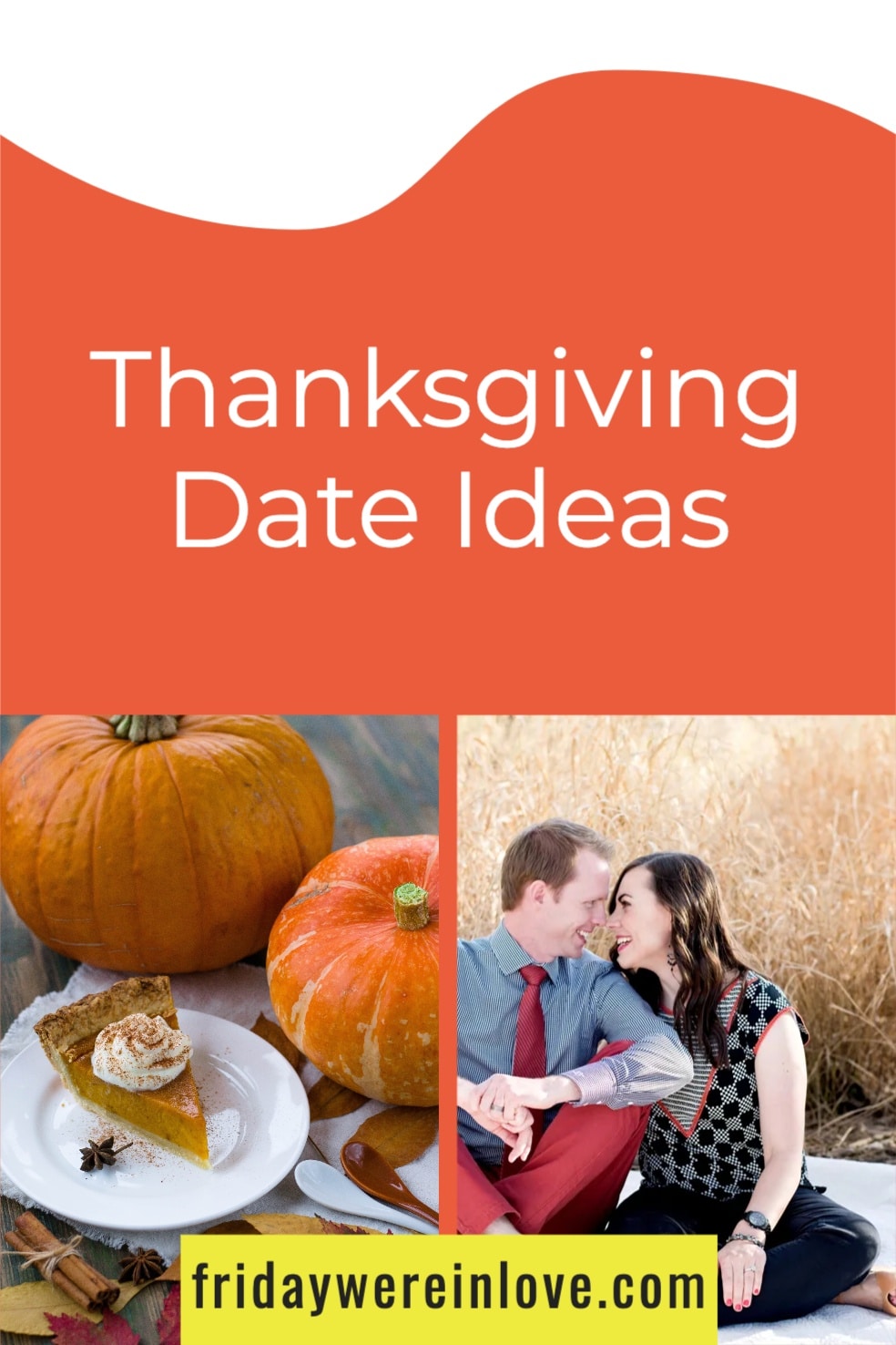 Thanksgiving Date Ideas - Friday We're In Love