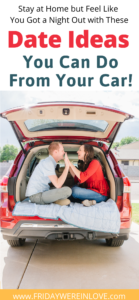 Car Date Ideas: 15 Fun In the Car Date Ideas - Friday We're In Love