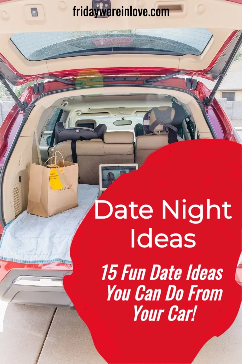 Car Date Ideas: 15 Fun In the Car Date Ideas - Friday We're In Love