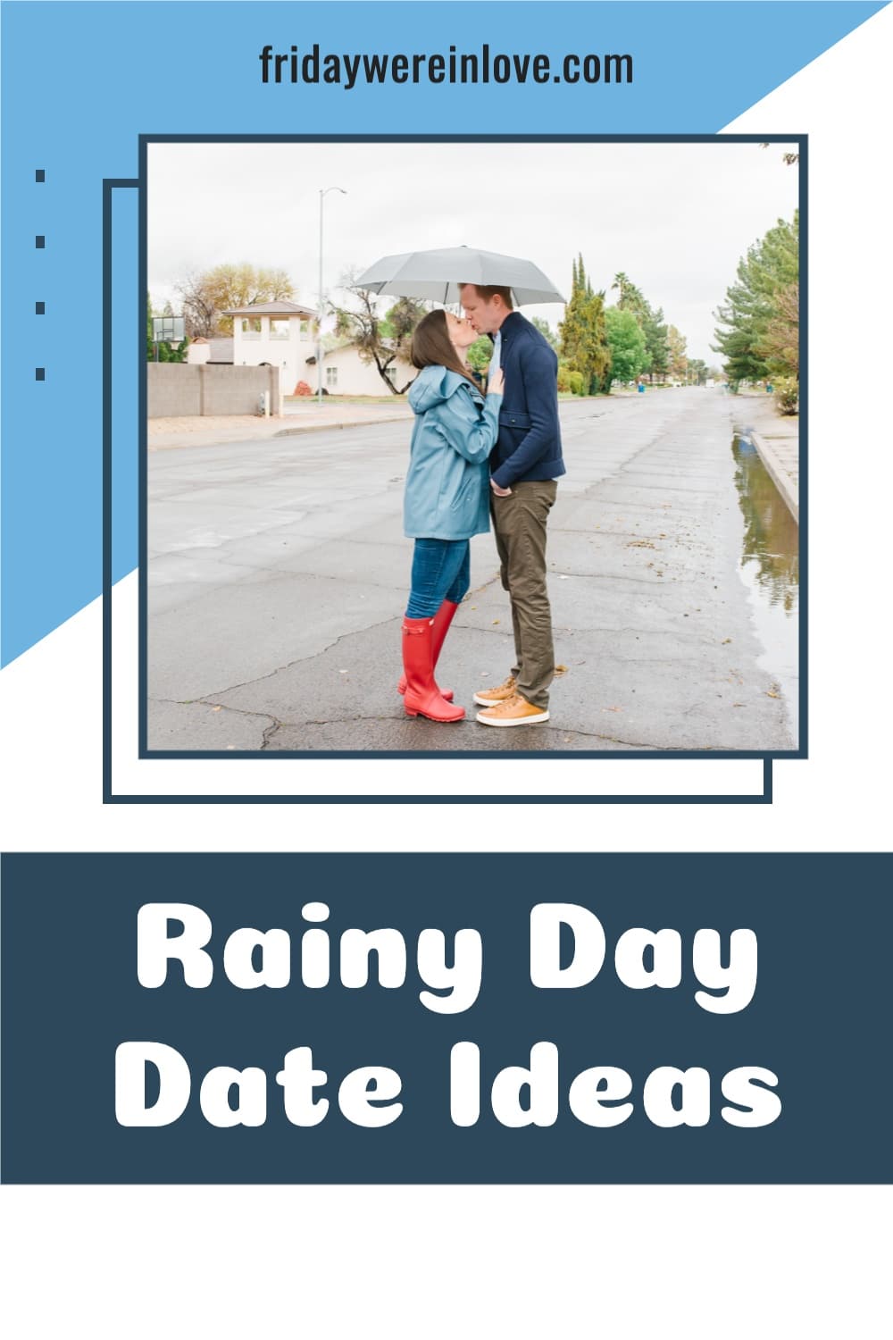 Rainy Day Date Ideas - Friday We're In Love