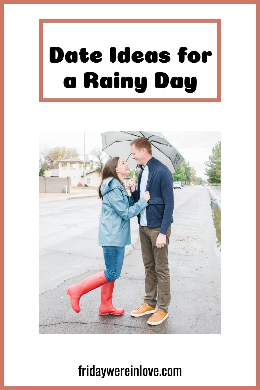 Rainy Day Date Ideas - Friday We're In Love