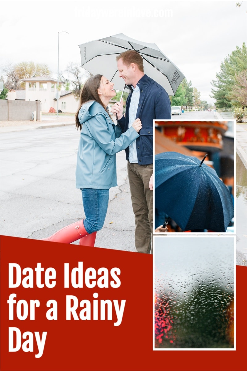 Rainy Day Date Ideas - Friday We're In Love