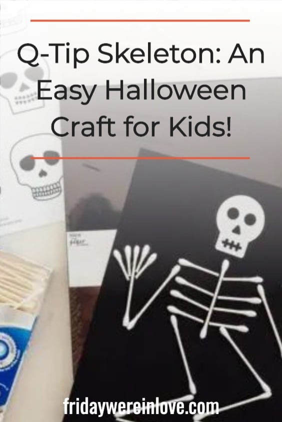 Q Tip Skeleton: An Easy Halloween Craft for Kids - Friday We're In Love
