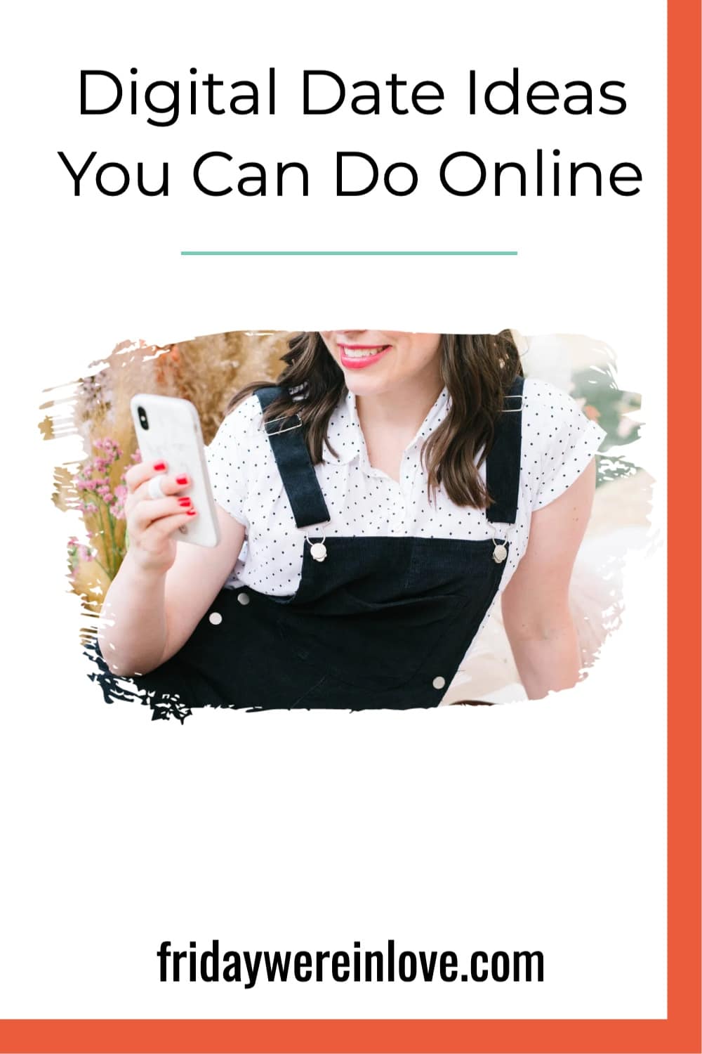 Online Date Ideas - Friday We're In Love