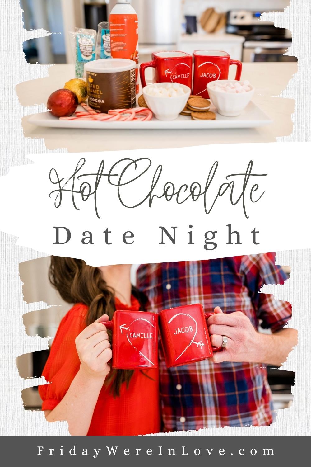 Hot Chocolate Date Night - Friday We're In Love