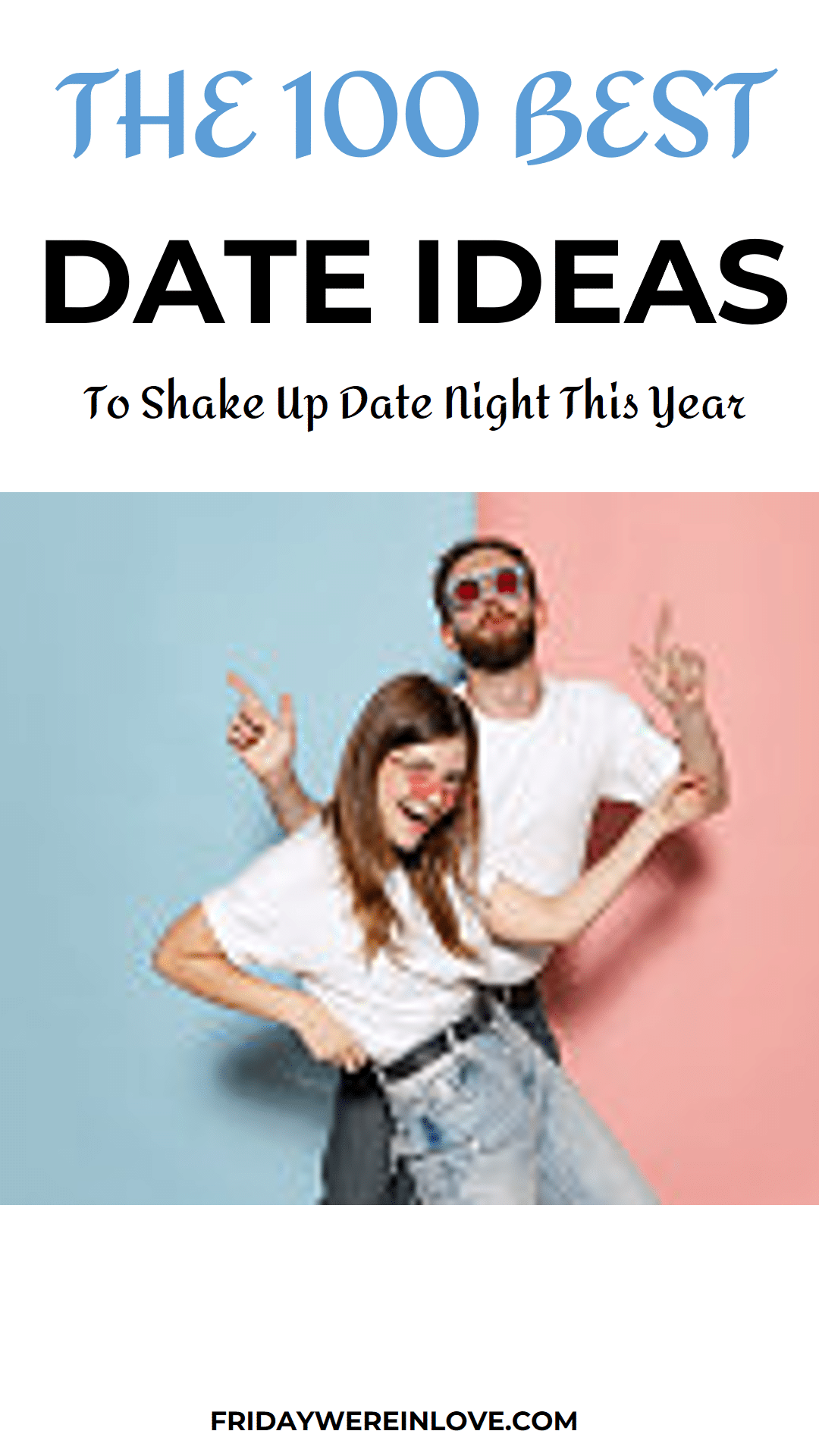 Best Date Ideas to Do in 2024 - Friday We're In Love
